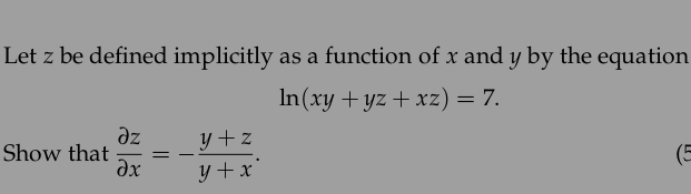 Let z ﻿be defined implicitly as a function of x ﻿and | Chegg.com