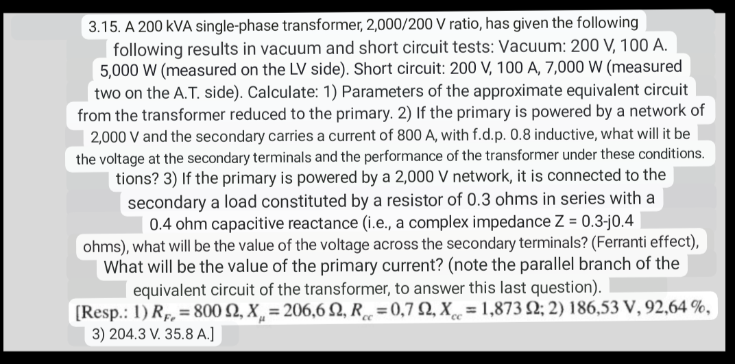 Solved 3.15. A 200kVA single-phase transformer, 2,000/200 V | Chegg.com