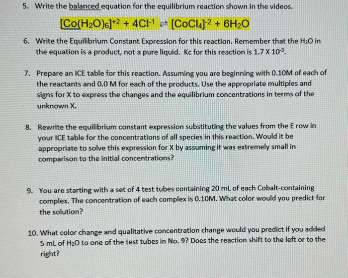 Solved [Co(H2O)6]+2+4Cl−1⇌[CoCl4]−2+6H2O 6. Write the | Chegg.com