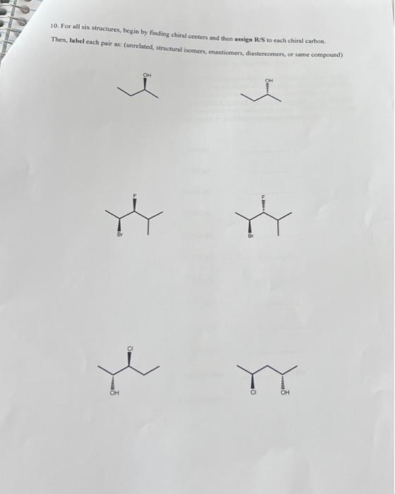 Solved 10. For all six structures, begin by finding chiral | Chegg.com