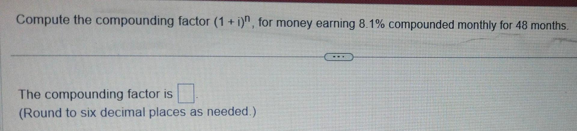 Solved Compute the compounding factor (1+i)n, for money | Chegg.com