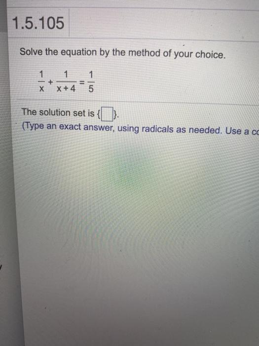 Solved 1.5.105 Solve the equation by the method of your | Chegg.com
