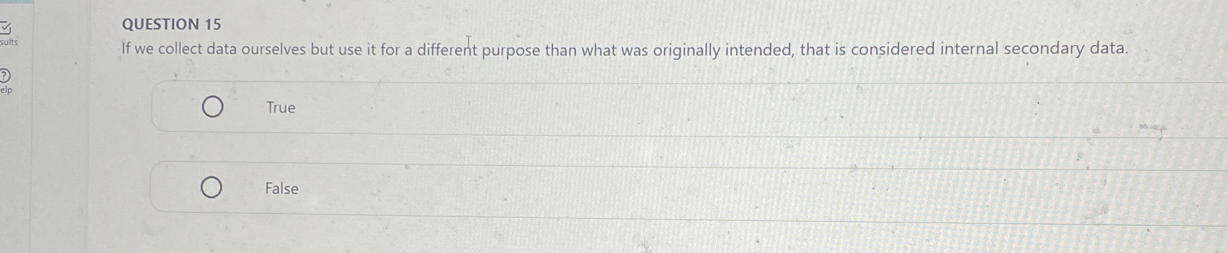 Solved QUESTION 15If we collect data ourselves but use it | Chegg.com Solved QUESTION 15If we collect data ourselves but use it | Chegg.com
