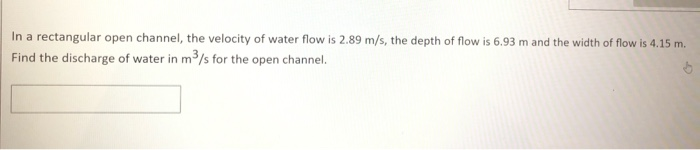 Solved In a rectangular open channel, the velocity of water | Chegg.com