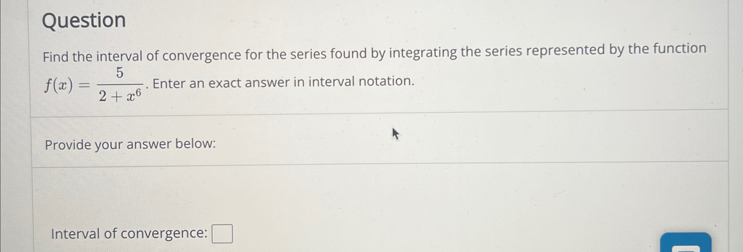 Solved QuestionFind the interval of convergence for the | Chegg.com