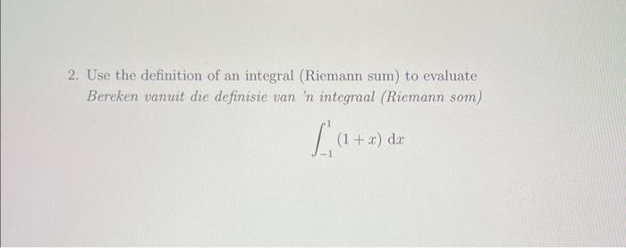 Solved 2. Use the definition of an integral (Riemann sum) to | Chegg.com