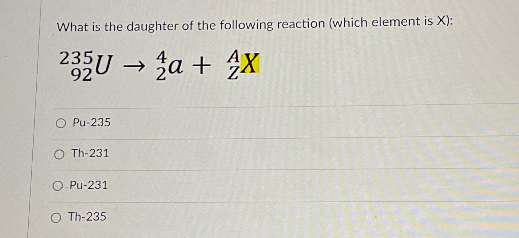 Solved What is the daughter of the following reaction (which | Chegg.com