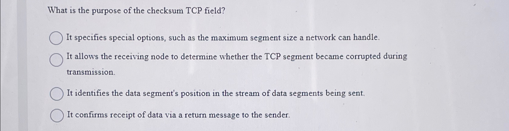 Solved What is the purpose of the checksum TCP field?It | Chegg.com