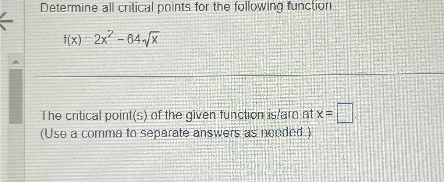 Solved Determine all critical points for the following | Chegg.com