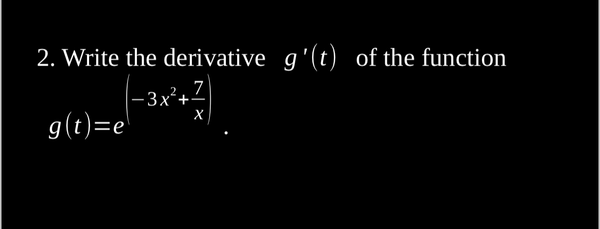 Solved Write the derivative g'(t) ﻿of the | Chegg.com