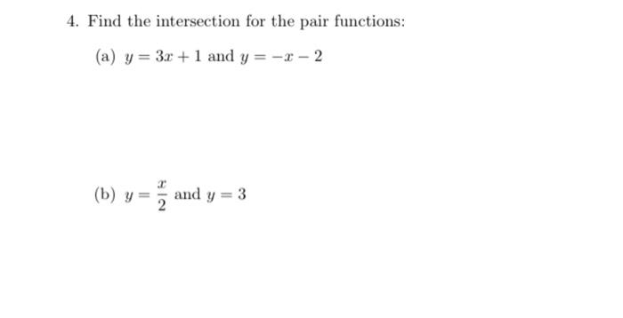 Solved 4. Find the intersection for the pair functions: (a) | Chegg.com