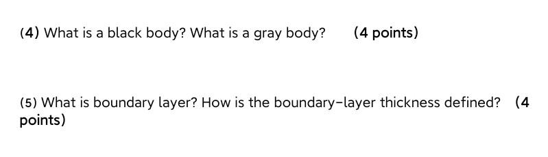 Solved (4) What is a black body? What is a gray body? (4 | Chegg.com