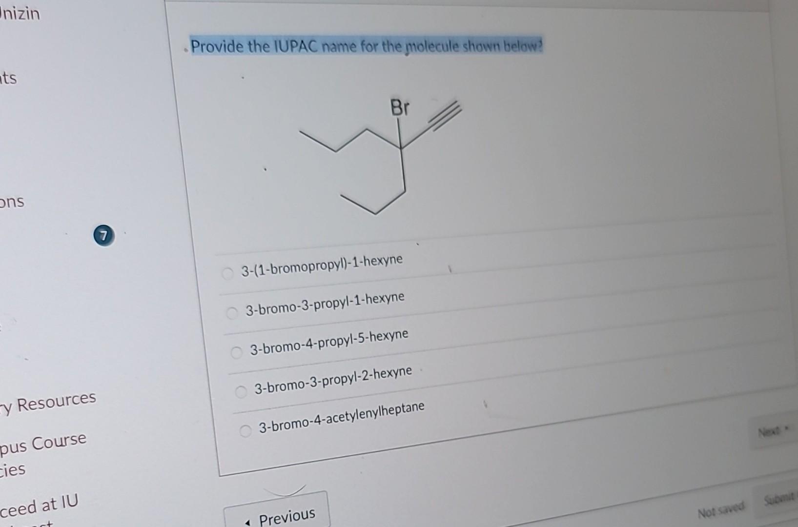 Solved - Provide the IUPAC name for the molecule shown | Chegg.com