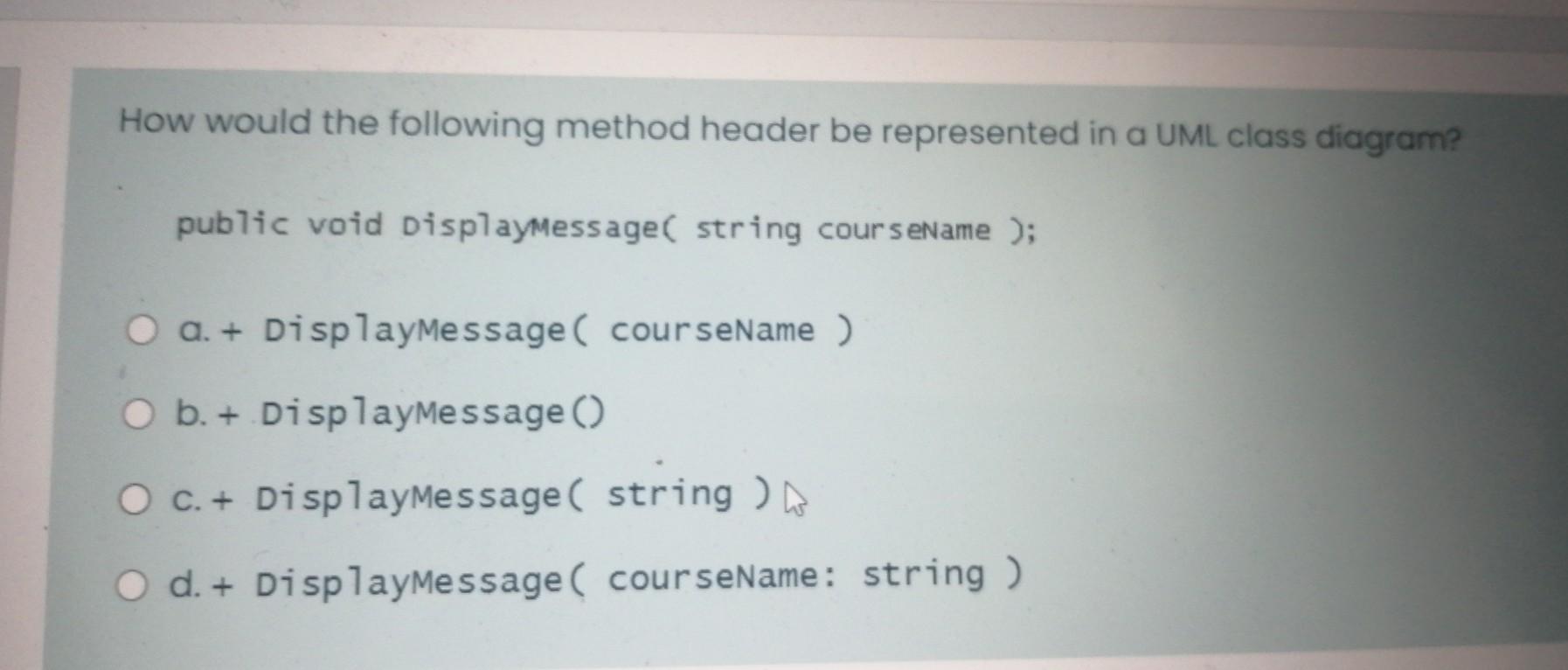 Solved How would the following method header be represented | Chegg.com