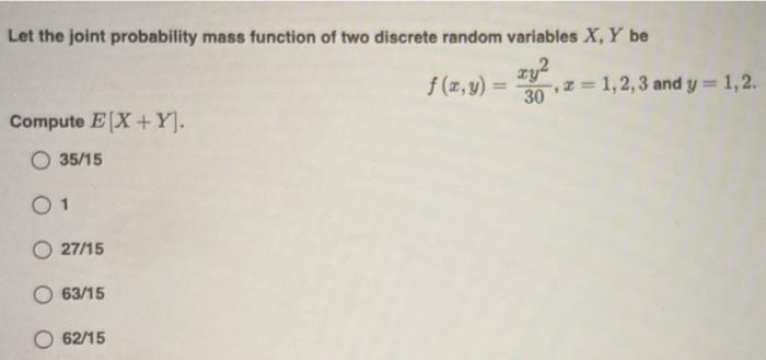 Solved Let the joint probability mass function of two | Chegg.com