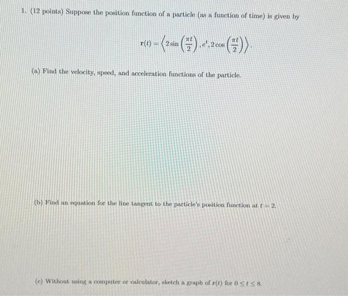 Solved 1. (12 points) Suppose the position function of a | Chegg.com