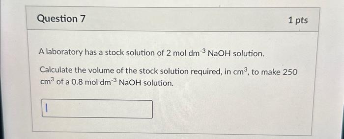 Solved A laboratory has a stock solution of 2 moldm−3NaOH | Chegg.com