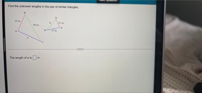 Solved Find the unknown lengths in the pair of similar | Chegg.com
