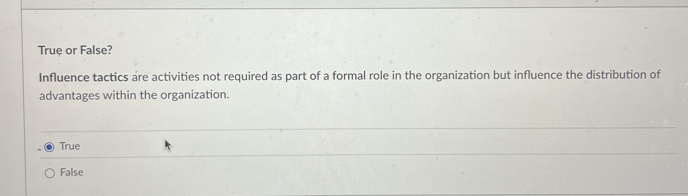 Solved True or False?Influence tactics are activities not | Chegg.com