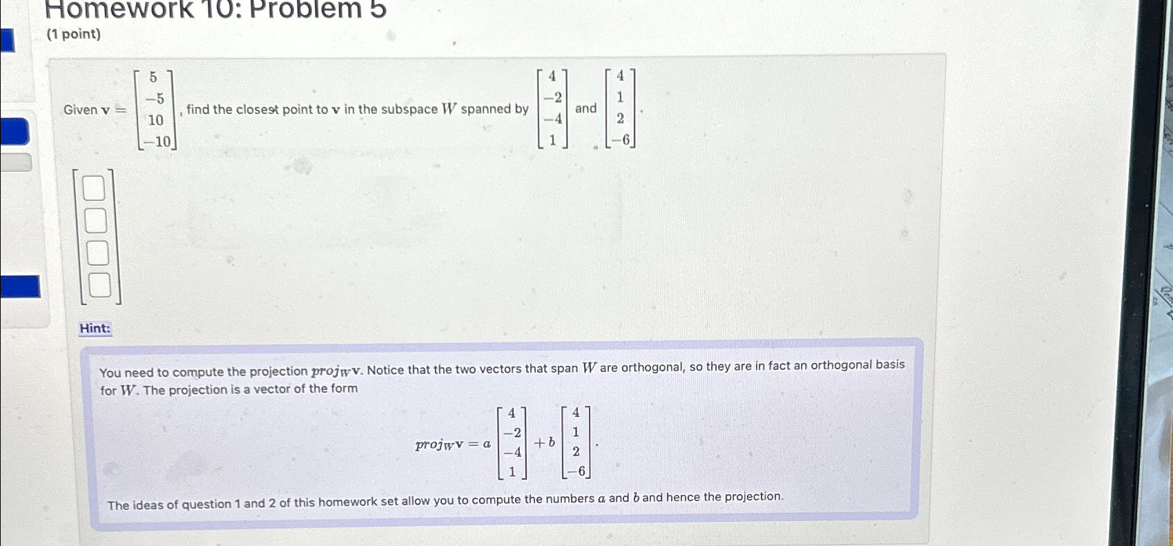 Solved Homework 10: Problem 5(1 ﻿point)Given v=[5-510-10], | Chegg.com