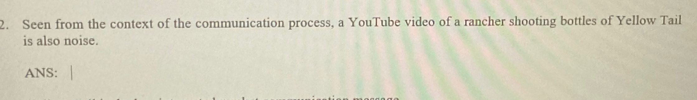 Solved Seen from the context of the communication process, a | Chegg.com