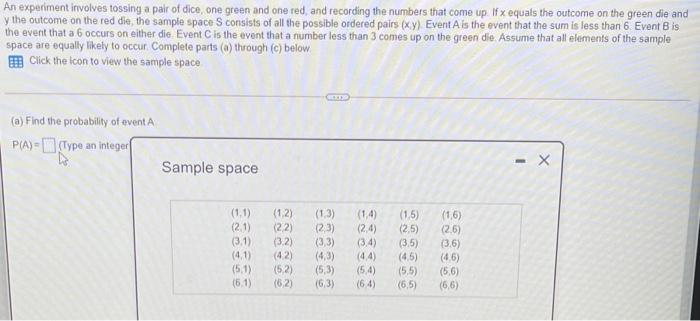 Solved An experiment involves tossing a pair of dice, one | Chegg.com