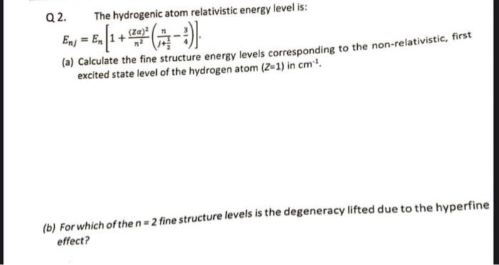 Solved Q 2. The hydrogenic atom relativistic energy level | Chegg.com