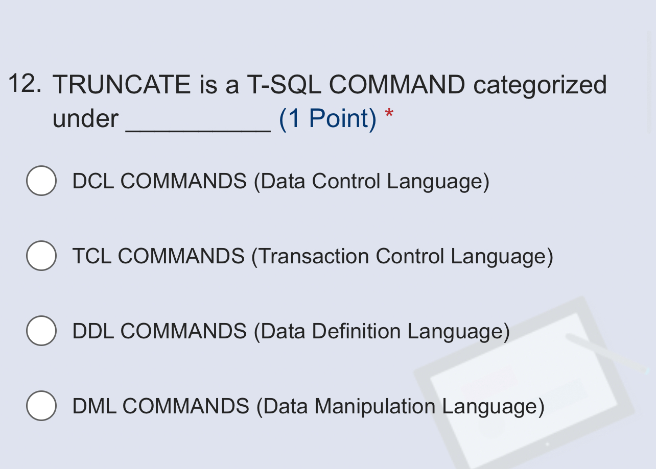 Solved TRUNCATE is a T-SQL COMMAND categorized under (1 | Chegg.com