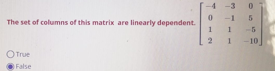 Solved The set of columns of this matrix are linearly | Chegg.com