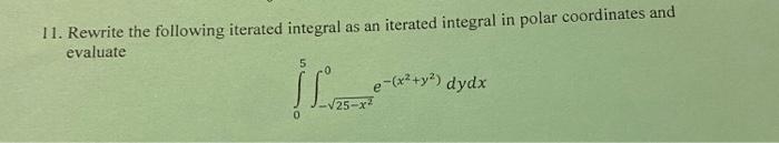 Solved 11. Rewrite the following iterated integral as an | Chegg.com