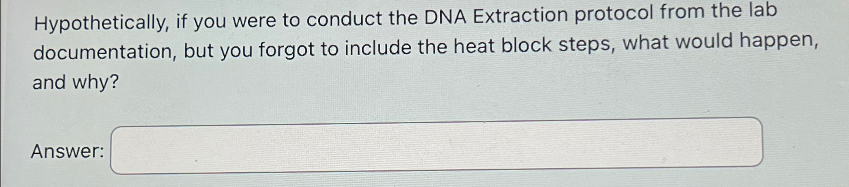 Solved Hypothetically If You Were To Conduct The Dna