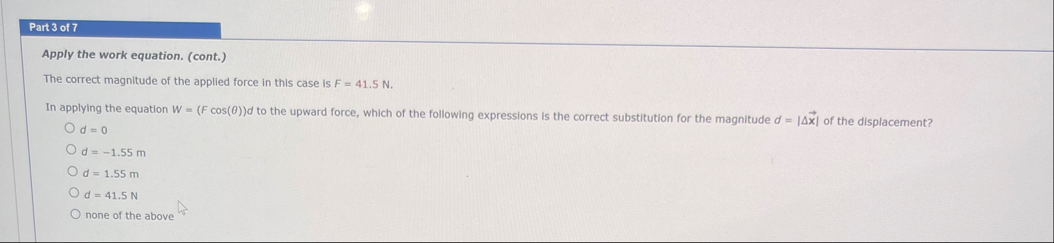 Solved Part 3 ﻿of 7Apply the work equation. (cont.)The | Chegg.com