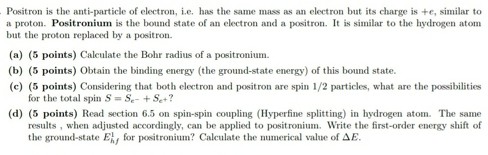 Solved - Positron is the anti-particle of electron, i.e. has | Chegg.com