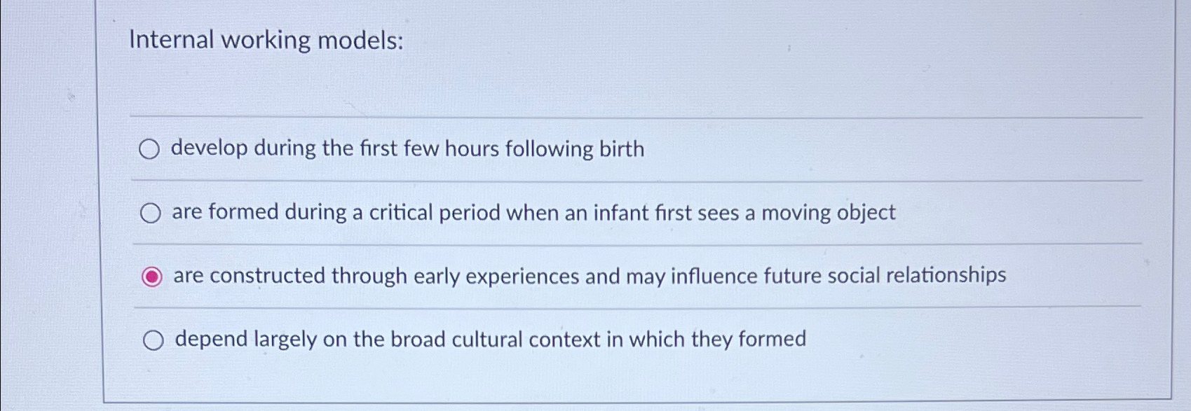 Solved Internal working models:q,develop during the first | Chegg.com
