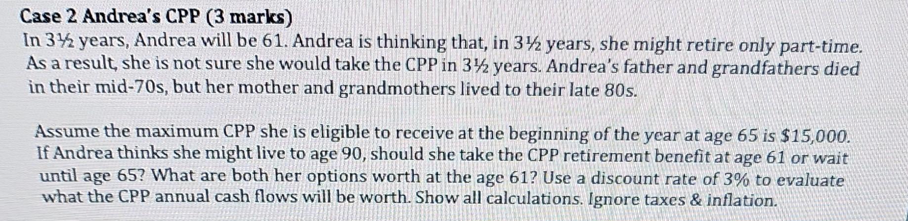 Solved Case 2 Andrea's CPP ( 3 marks) In 321 years, Andrea | Chegg.com