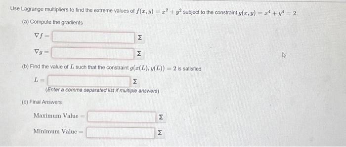 Solved Use Lagrange multipliers to find the extreme values | Chegg.com