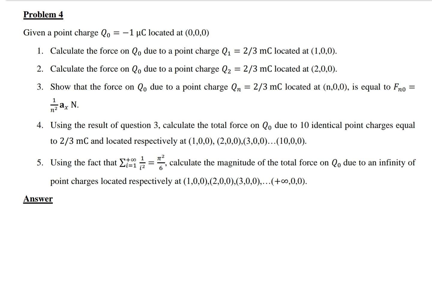 Solved Given a point charge Q0=−1μC located at (0,0,0) 1. | Chegg.com