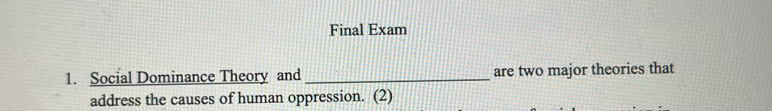 Solved Social Dominance Theory and q, ﻿are two major | Chegg.com