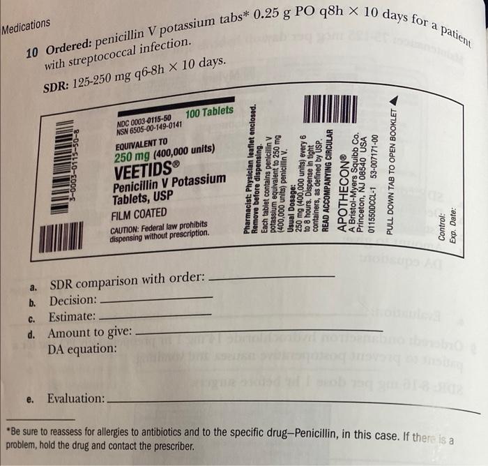 Solved Medications 10 Ordered: penicillin V potassium tabs* | Chegg.com