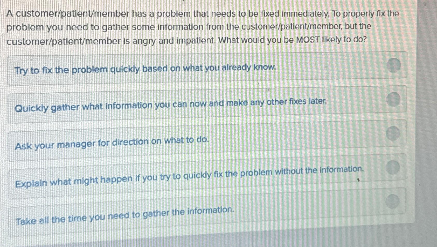 Solved A customer/patient/member has a problem that needs to | Chegg.com