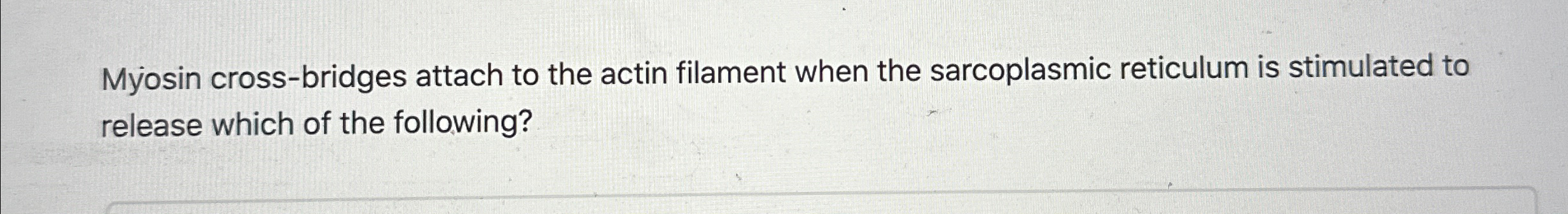 Solved Myosin cross-bridges attach to the actin filament | Chegg.com