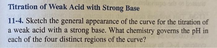 Solved Titration of Weak Acid with Strong Base 11-4. Sketch | Chegg.com