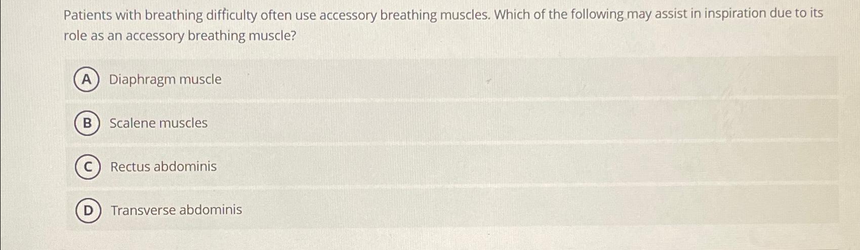 Solved Patients with breathing difficulty often use | Chegg.com