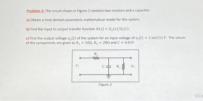 Solved B Find The Input To Output Transfer Function 