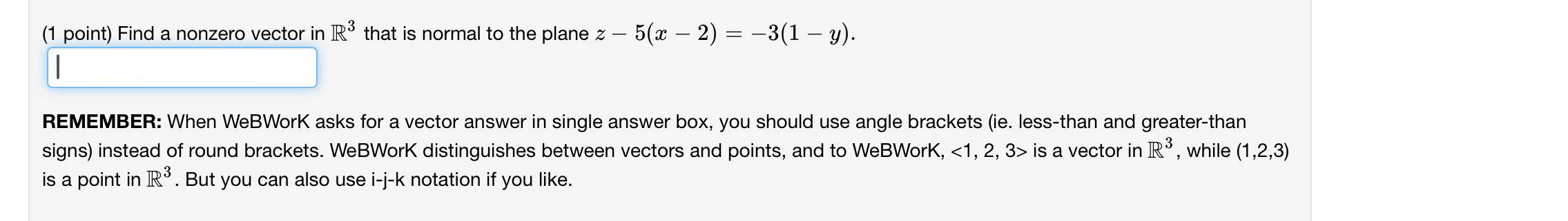 Solved (1 ﻿point) ﻿Find a nonzero vector in R3 ﻿that is | Chegg.com