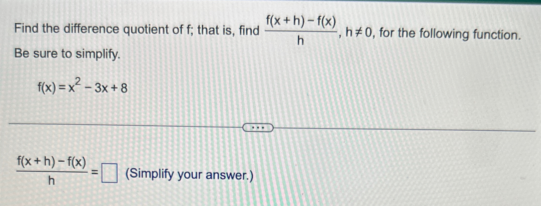 Solved Find the difference quotient of f; that is, ﻿find | Chegg.com
