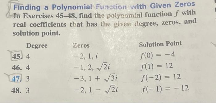 Solved Finding a Polynomial Function with Given Zeros In | Chegg.com