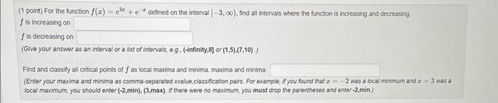 Solved (1 point) For the function f(x)=e3x+e−z defined on | Chegg.com