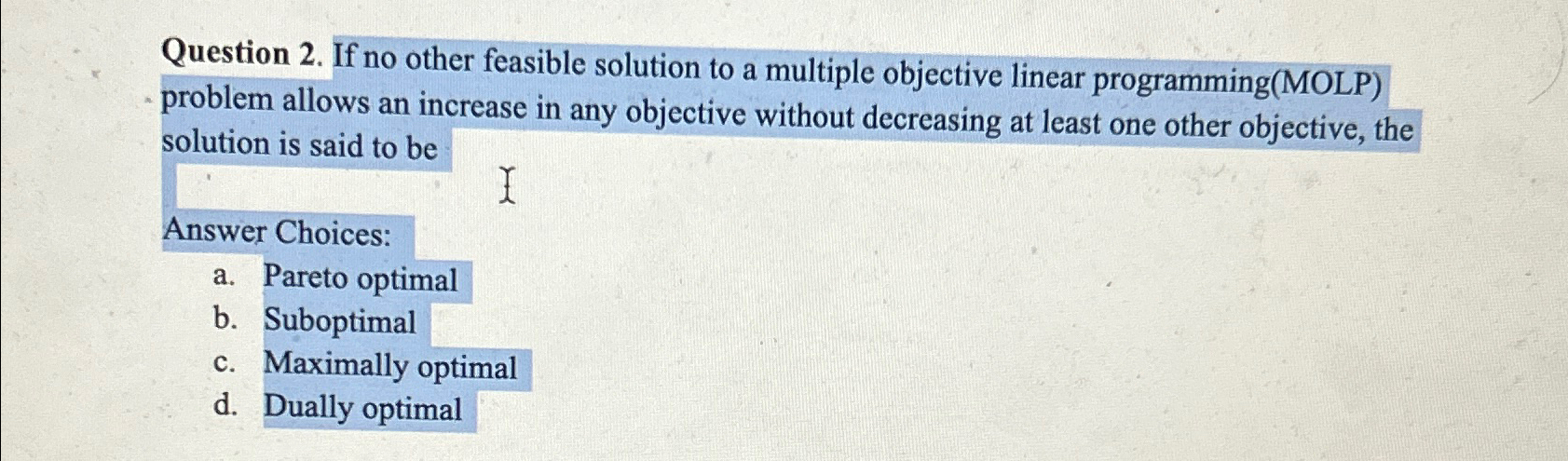 Solved Question 2. ﻿If no other feasible solution to a | Chegg.com