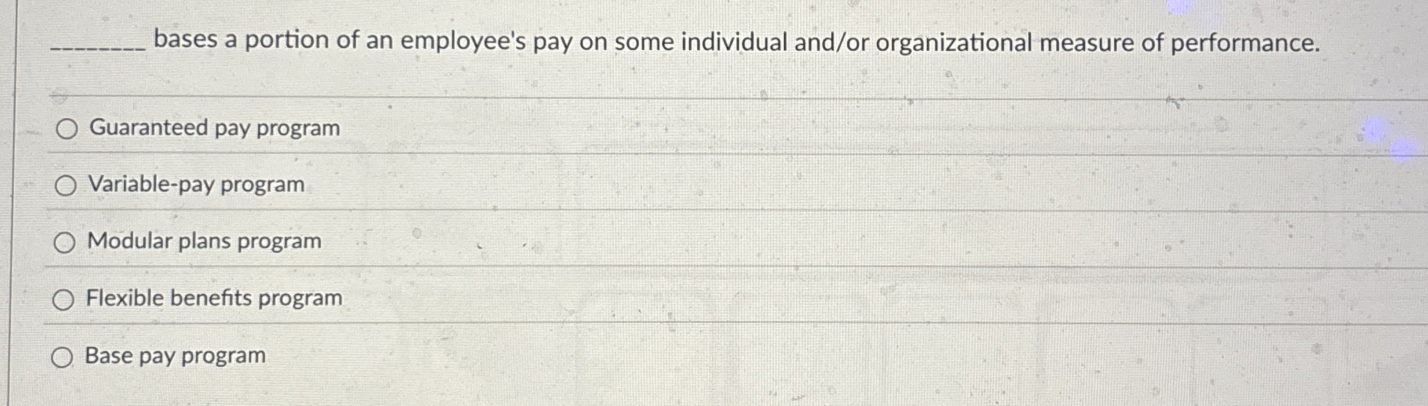 Solved q, ﻿bases a portion of an employee's pay on some | Chegg.com